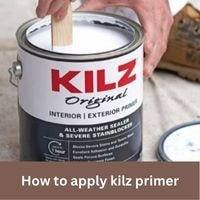 How To Apply Kilz Primer [Step By Step Guide]